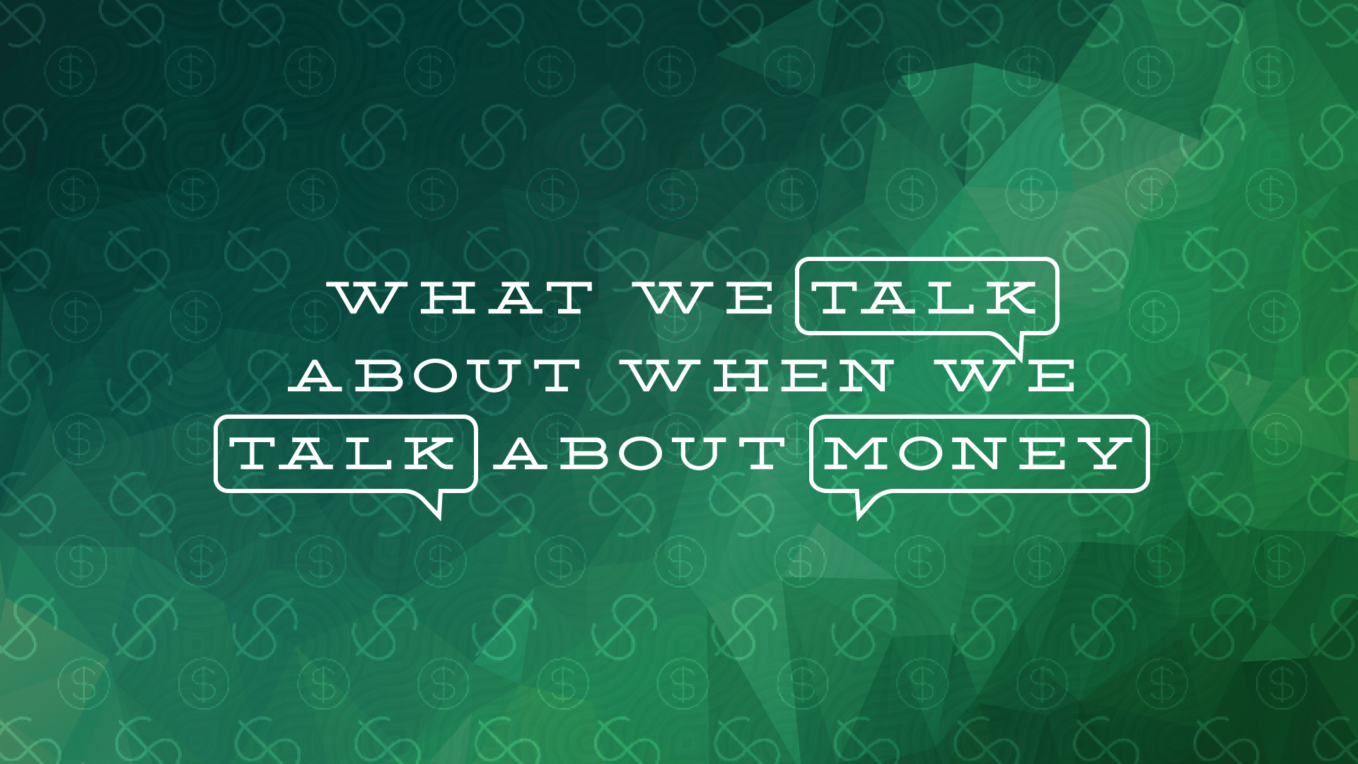 What We Talk About When We Talk About Money